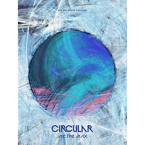 MC THE MAX | 엠씨더맥스 | 9th Album : CIRCULAR – KPOP MUSIC TOWN